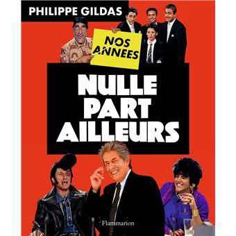 Nulle Part Ailleurs - relié - Philippe Gildas - Achat Livre | fnac