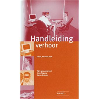 Handleidingen voor de politie - Handleiding verhoor - I. Rispens, A ...