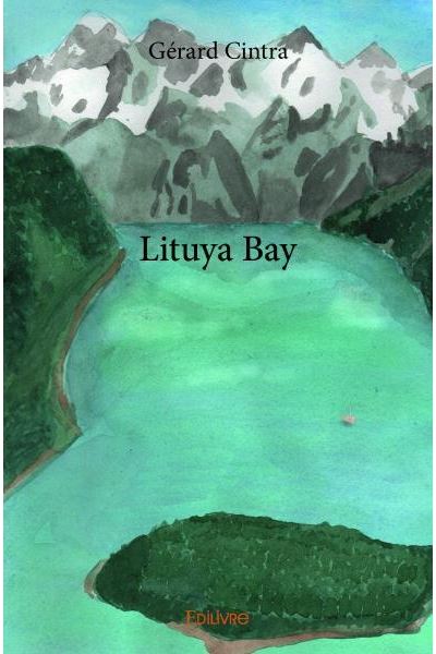Lituya bay - broché - Gérard Cintra - Achat Livre | fnac