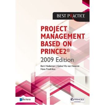 Best practice - Project Management Based on PRINCE2(TM) 2009 Edition - Hedeman - broché - Achat ...