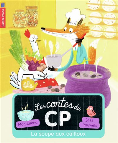 Les contes du CP - Tome 3 - La Soupe aux cailloux - Magdalena, Jess ...