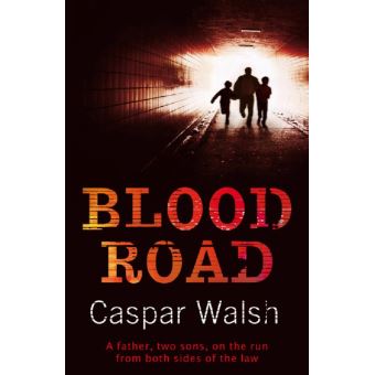 Blood road - Poche - Caspar Walsh - Achat Livre ou ebook | fnac
