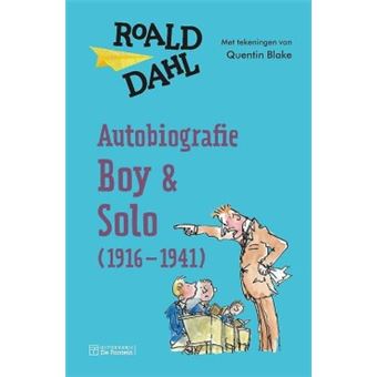 Autobiografie Boy & Solo 1916-1941 - cartonné - Roald Dahl, Quentin ...