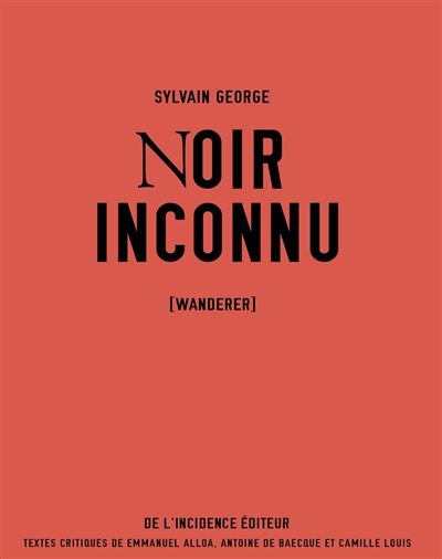 Noir inconnu (wanderer) - broché - Sylvain George - Achat Livre | fnac