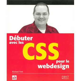 Débuter avec les CSS pour le Web Design - broché - Richard York - Achat ...