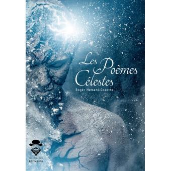 Les poèmes célestes - broché - Roger Hemani-Cozette - Achat Livre | fnac