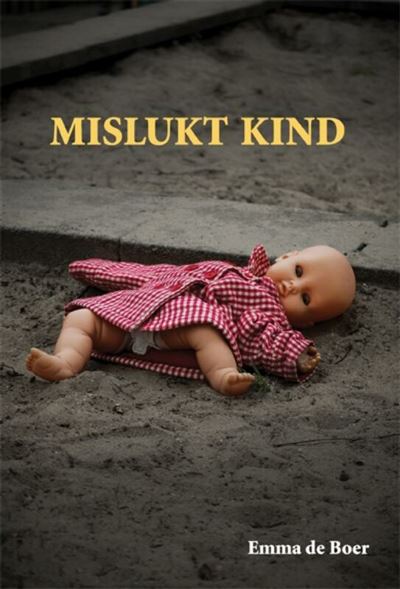 Mislukt kind - broché - Emma de Boer - Achat Livre | fnac