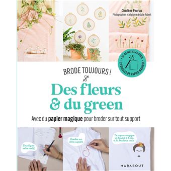 Brode toujours - Des fleurs & du green Avec du papier magique pour ...