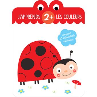 J'apprends les couleurs 2+ Comprend 30 autocollants réutilisables ...