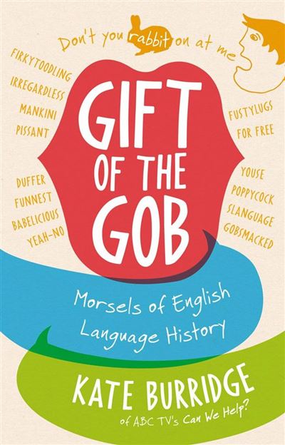 Gift of the Gob Morsels of English Language History - ebook (ePub ...