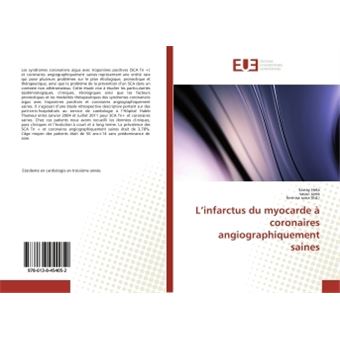 L'infarctus du myocarde à coronaires angiographiquement saines - broché ...