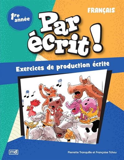 Par Écrit ! - Exercices de production écrite, Français, 1ère année ...