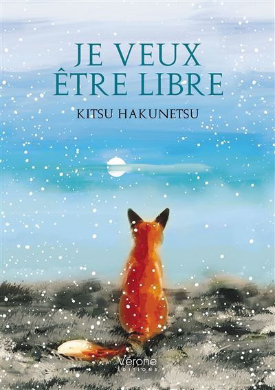 Je veux être libre - broché - Kitsu Hakunetsu - Achat Livre | fnac