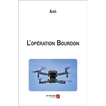 L'opération Bourdon - broché - Alois - Achat Livre | fnac
