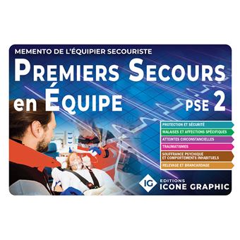 Mémento de l'équipier secouriste "Premiers Secours en Equipe de niveau ...