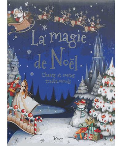 La magie de Noël - relié - Collectif - Achat Livre | fnac