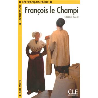 Lcf francois le champi niveau 1 - lectures 600 mots 400 à 700 mots ...