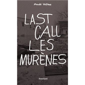 Last call les murènes - broché - Maude Veilleux - Achat Livre | fnac