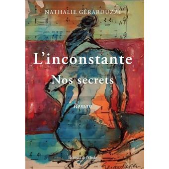 L'inconstante nos secrets - broché - Nathalie Gerarduzzi - Achat Livre ...