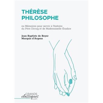Thérèse philosophe Ou Mémoires pour servir à l'histoire du Père Dirrag ...
