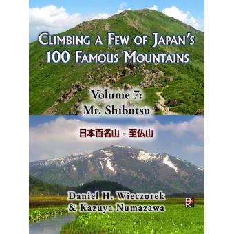 Climbing a Few of Japan's 100 Famous Mountains: Volume 7: Mt. Shibutsu ...