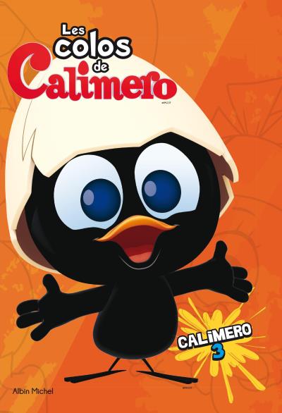 Caliméro - Livre de coloriage Tome 3 - Calimero 3 - Calimero - broché ...