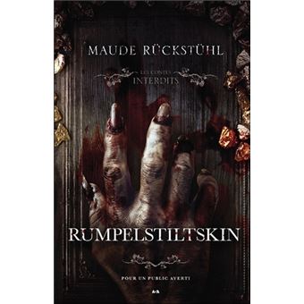 Rumpelstiltskin - Les contes interdits - broché - Maude Rückstühl ...