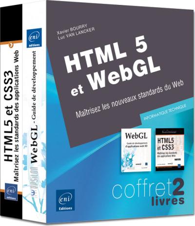 HTML 5 et WebGL Maitrisez les nouveaux standards du web, 2 tomes - Coffret - Xavier Bourry, Luc ...