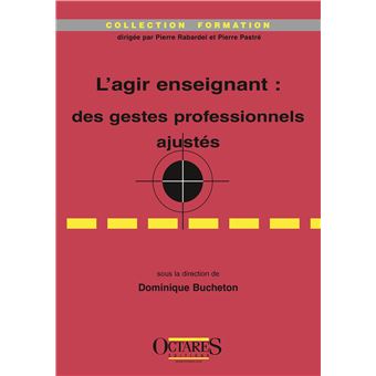 L'agir enseignant Des gestes professionnels ajustés - broché ...