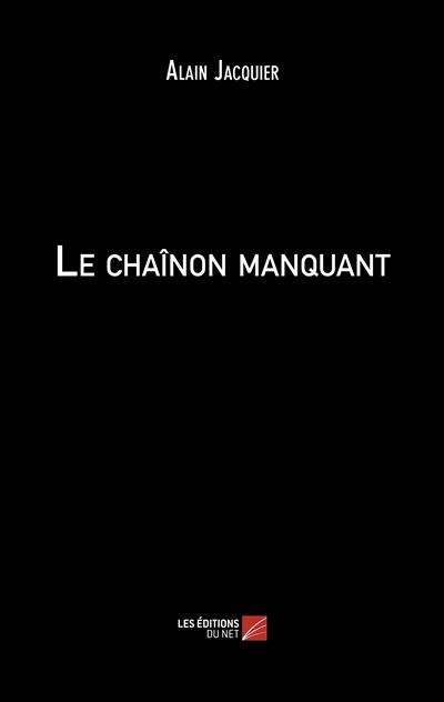 Le chaînon manquant - broché - Alain Jacquier - Achat Livre | fnac