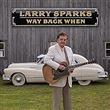 Way Back when - Larry Sparks - CD album - Achat & prix | fnac