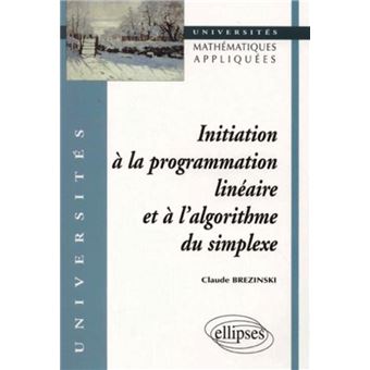Initiation à la programmation linéaire et à l'algorithme du simplexe ...