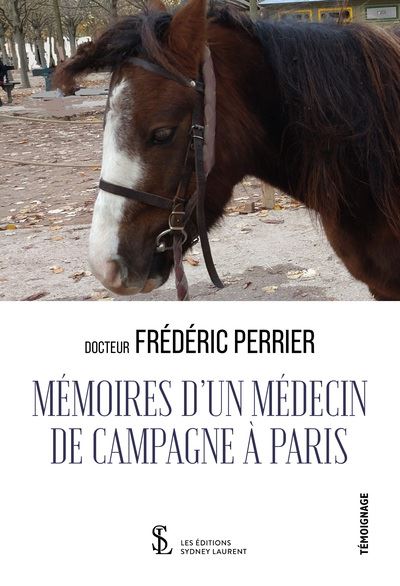Mémoires d’un médecin de campagne à Paris - broché - Frédéric Perrier ...