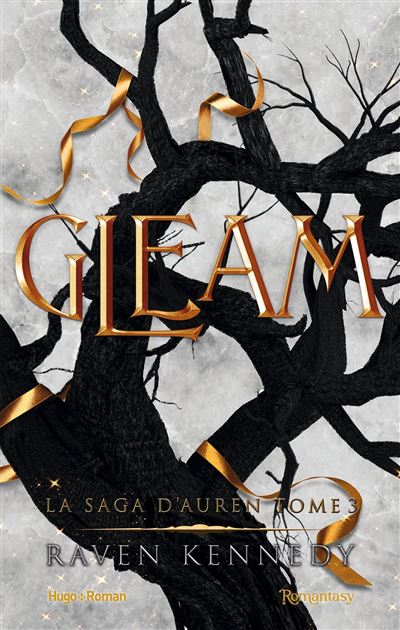 Gleam La saga d'Auren - T03 Tome 03 - Dernier livre de Raven Kennedy ...