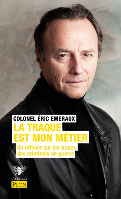 La traque est mon métier - Un officier sur les traces des criminels de ...