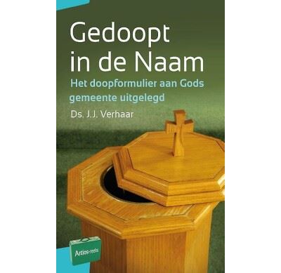 Artios-reeks - het doopformulier aan Gods gemeente uitgelegd - Gedoopt ...