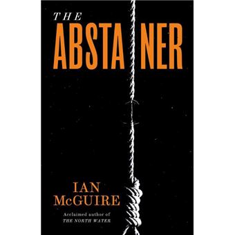 ABSTAINER - broché - Ian McGuire - Achat Livre | fnac
