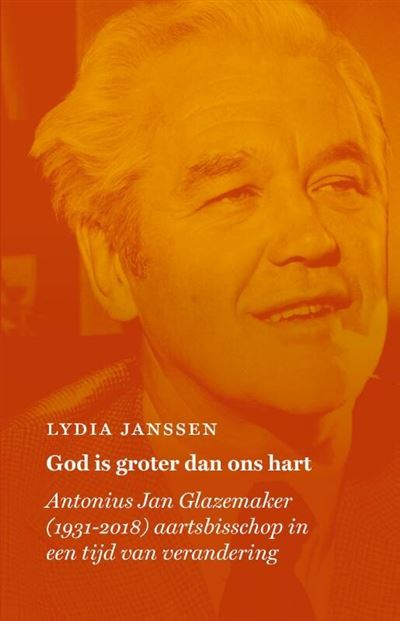 God is groter dan ons hart Antonius Jan Glazemaker (1931-2018 ...