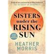 Sisters under the Rising Sun - broché - Heather Morris - Achat Livre | fnac