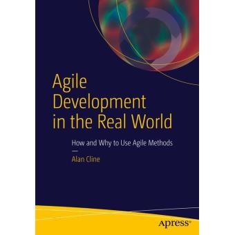 Agile development in the real world - Poche - Alan Cline - Achat Livre ...