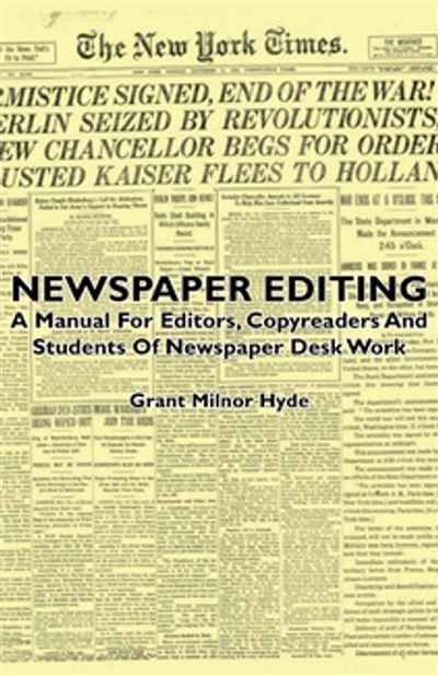 Newspaper editing A manual for editors, copyreaders and students of ...