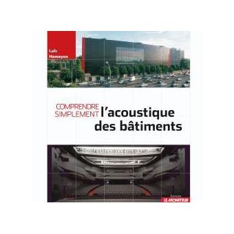 Comprendre simplement l'acoustique des bâtiments - broché - Loïc Hamayon - Achat Livre | fnac