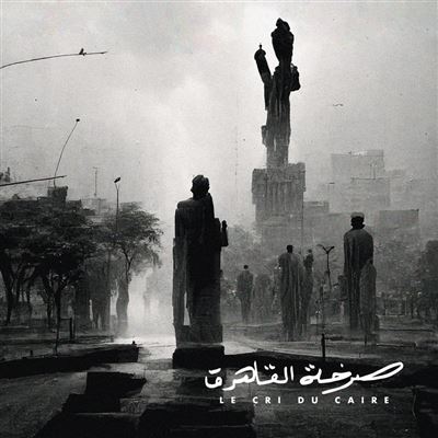 Le Cri du Caire - Le Cri du Caire - Vinyle album - Achat & prix | fnac