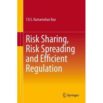 Risk sharing, risk spreading and efficient regulation - relié - T. V. S ...