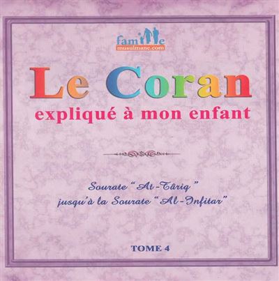 Le Coran expliqué à mon enfant Tome 4 - cartonné - Collectif - Achat ...