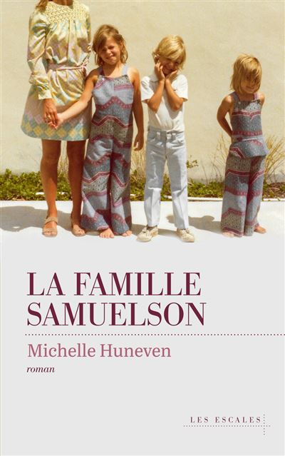 La Famille Samuelson - broché - Michelle Huneven, Mona de Pracontal ...