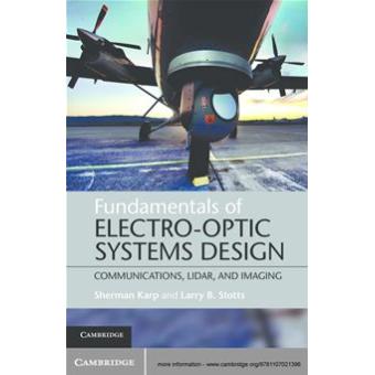 Fundamentals of Electro-Optic Systems Design Communications, Lidar, and ...