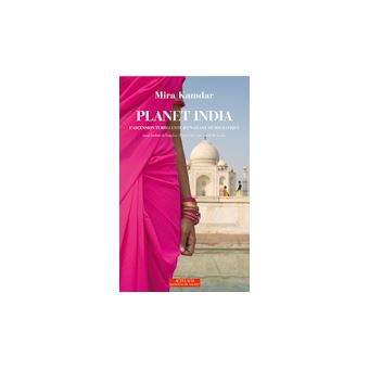 Planet India L'Ascension turbulente d'un géant démocratique - broché ...