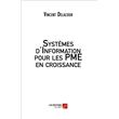 Systèmes d'Information pour les PME en croissance - broché - Vincent Delacour - Achat Livre | fnac