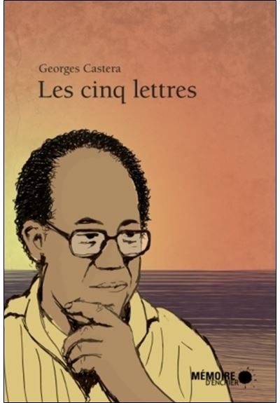 Les cinq lettres - broché - Georges Castera - Achat Livre ou ebook | fnac